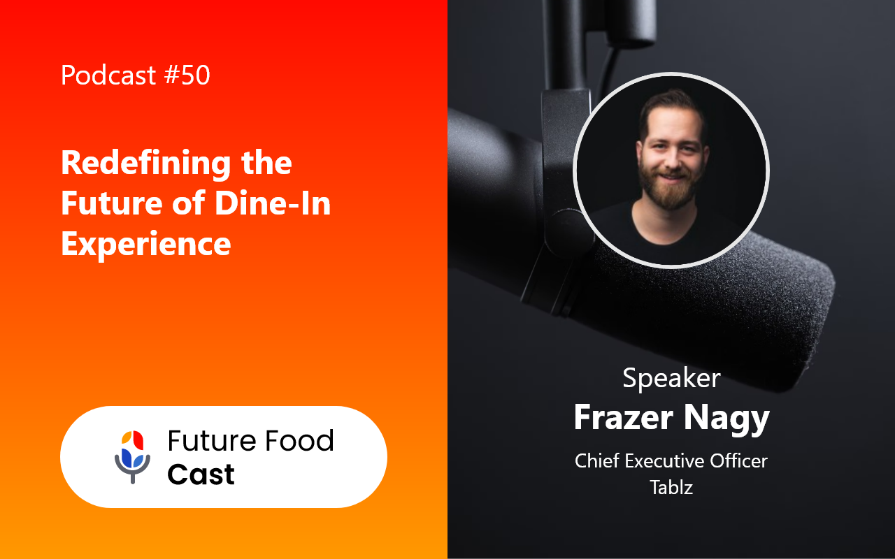 Redefining the Future of Dine-In Experience - Future Food Cast