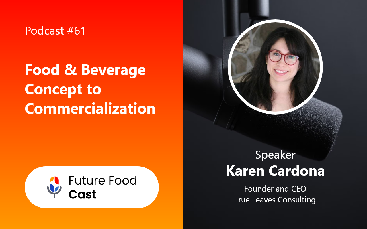 Food & Beverage Concept to Commercialization - Future Food Cast