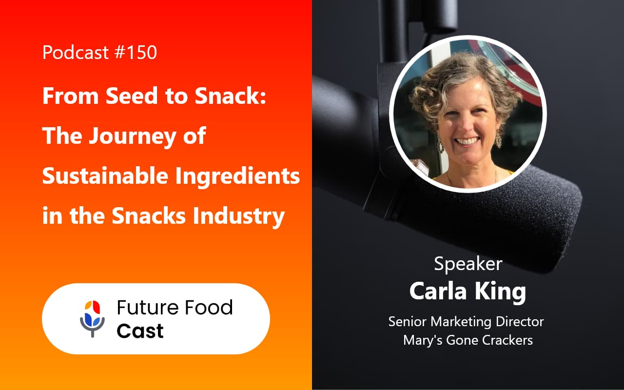 From Seed to Snack: The Journey of Sustainable Ingredients in the Snacks Industry - Future Food Cast
